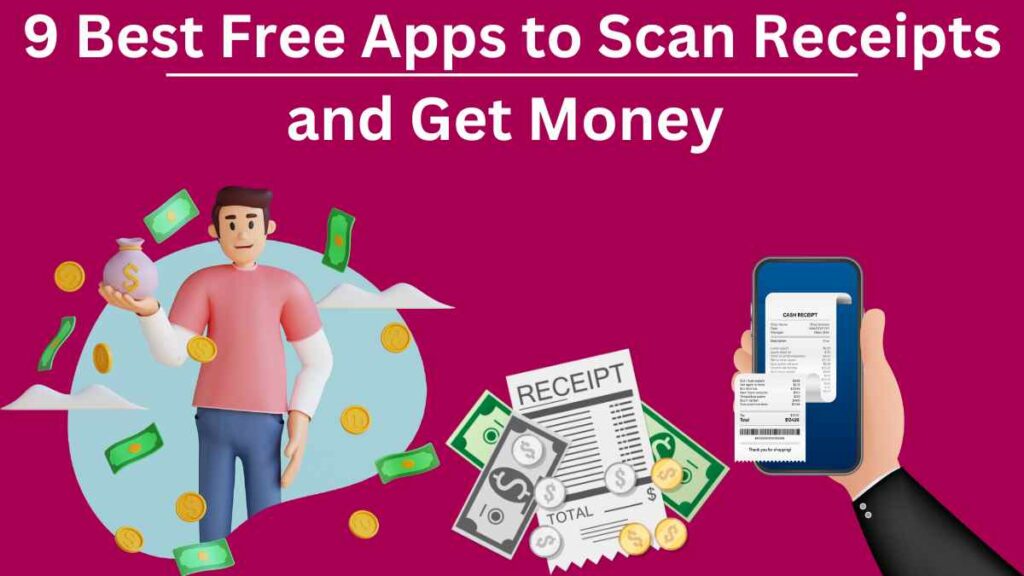 9 Best Free Apps to Scan Receipts and Get Money