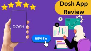 Dosh App Review [2024]: How it Works, Pros and Cons