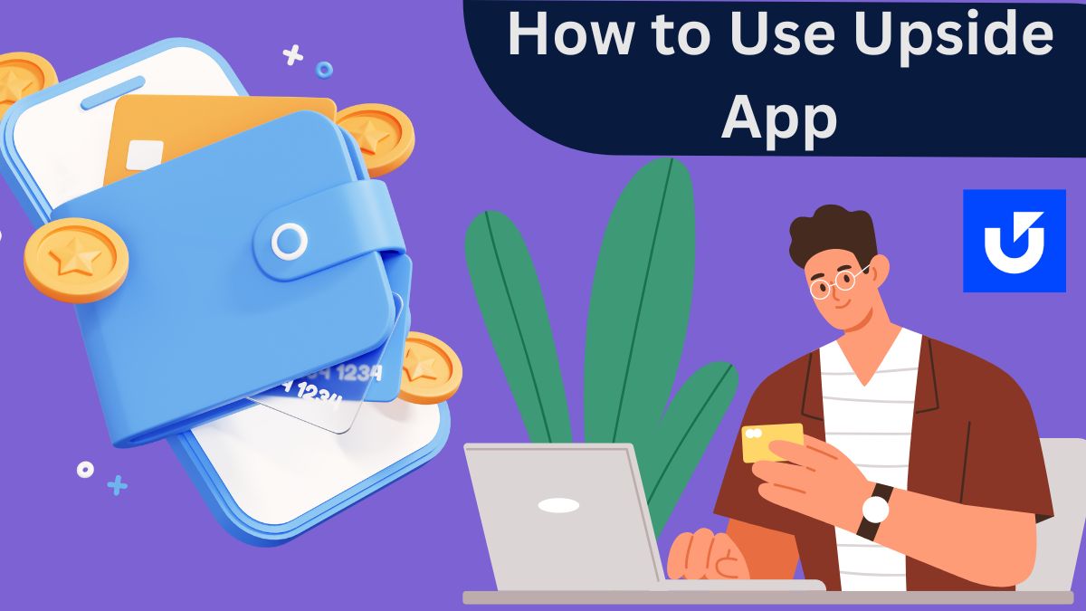 How to Add a Credit Card to Upside App: A Step-by-Step Guide [2024]