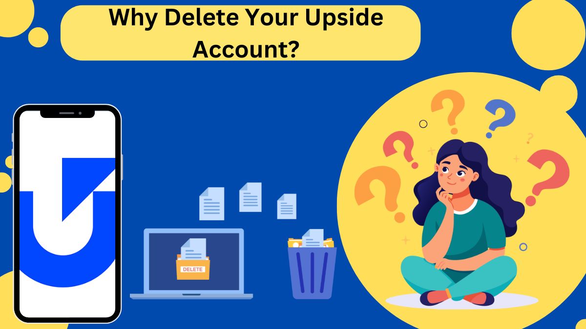 How to Delete Your Upside Account: Step-by-Step Guide